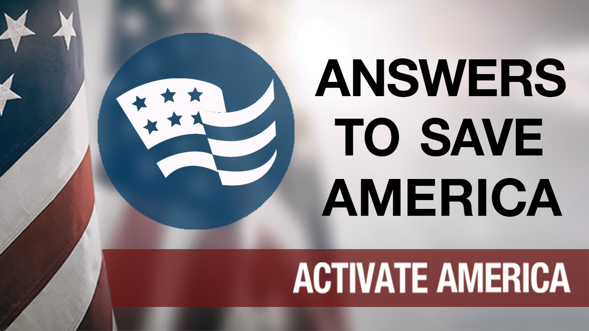 Answers to Save America | Activate America : The John Birch Society