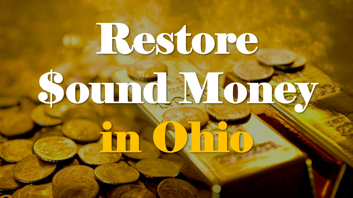 Restore Sound Money in Ohio With HB 206 : The John Birch Society