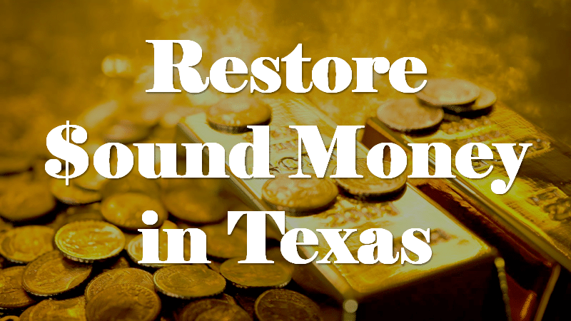 Restore Sound Money in Texas : The John Birch Society