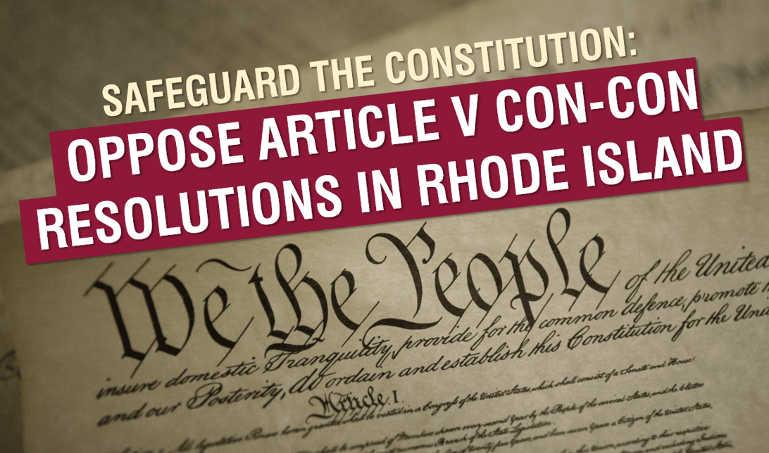 Stop Rhode Island Federal Constitutional Convention Resolutions H7009 ...